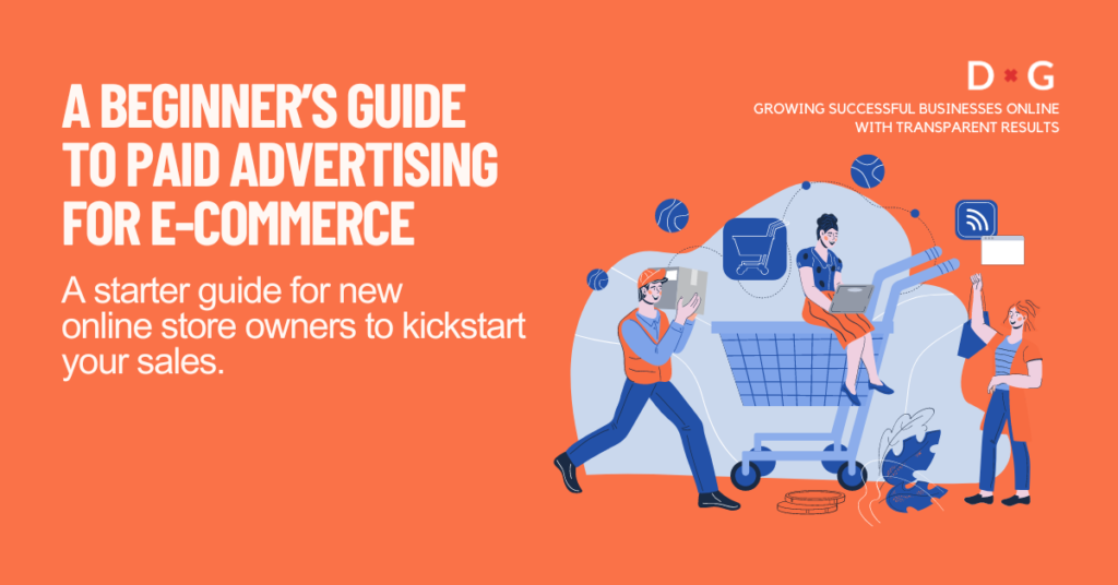 A Beginner's Guide to Paid Advertising for E-commerce - Digital Guide