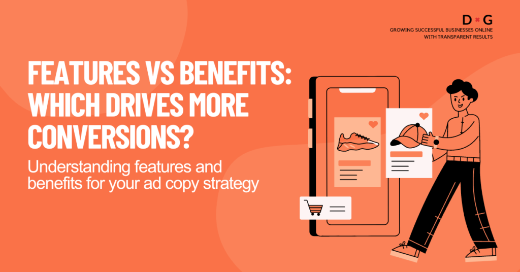 Features vs. Benefits: Which Drives More Conversions? - Digital Guide
